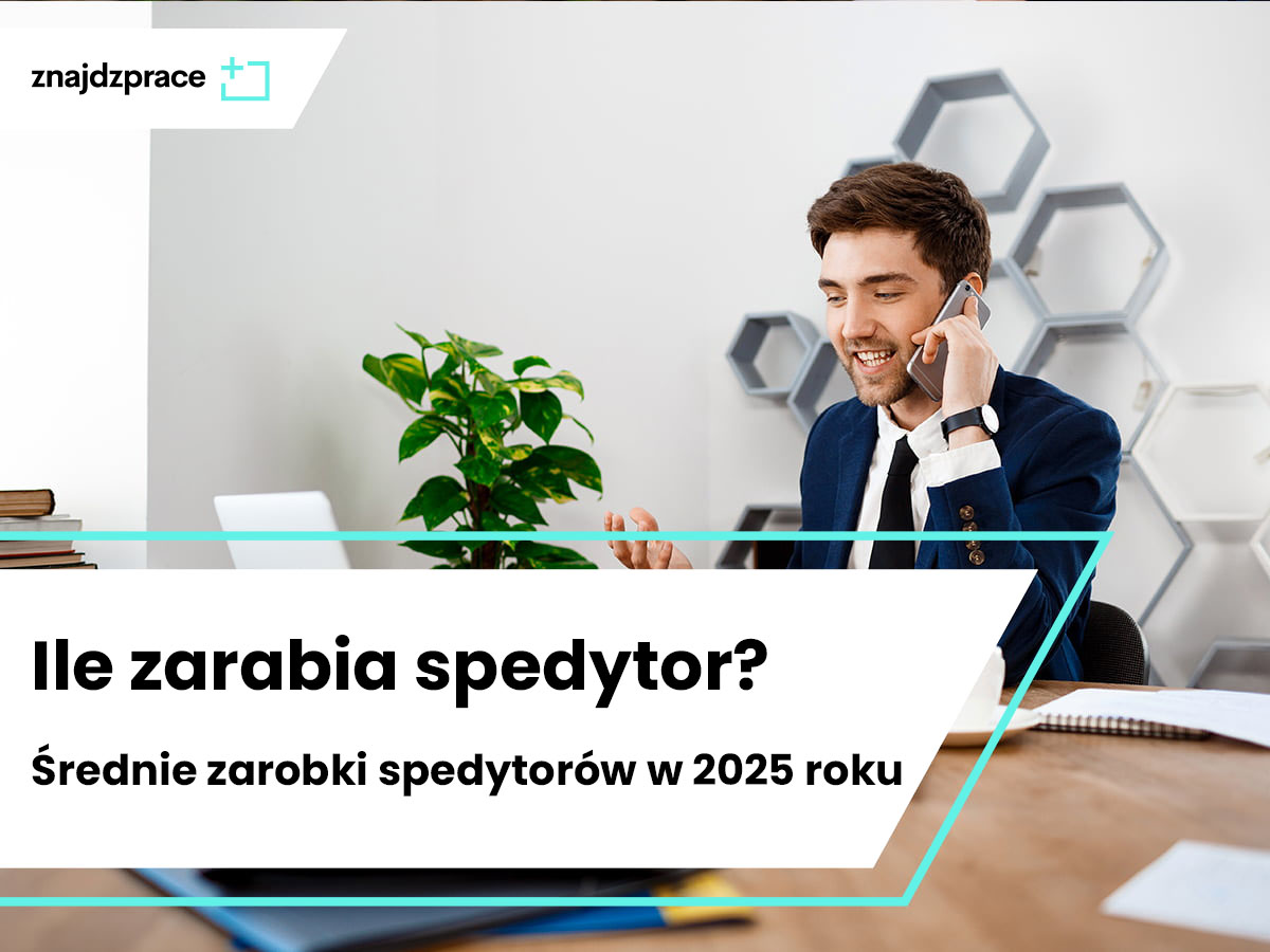 Ile zarabia spedytor? Średnie zarobki spedytorów w 2026 roku / ZnajdzPrace+