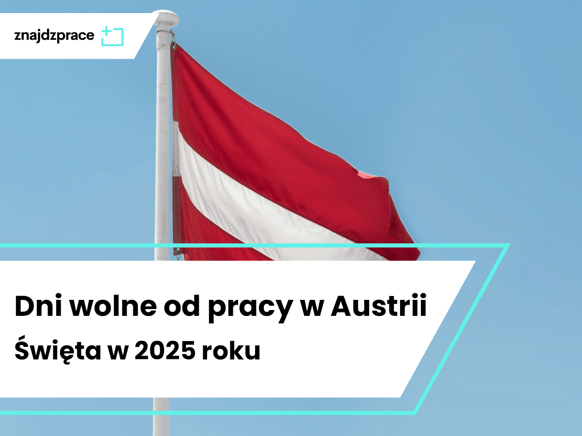 Święta i dni wolne od pracy w Austrii w 2025 roku / ZnajdzPrace+