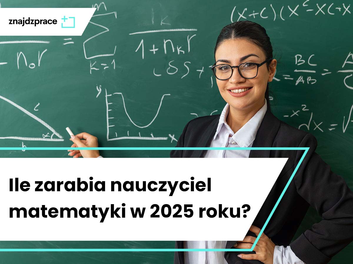 Ile zarabia nauczyciel matematyki w 2026 roku? / ZnajdzPrace+
